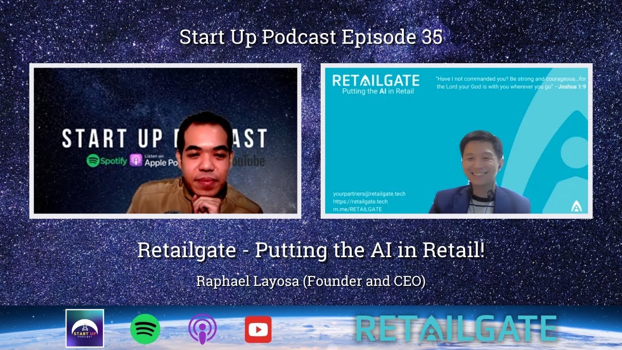 Start Up #35: Retailgate - Putting the AI in Retail! ft. Raphael Layosa ...