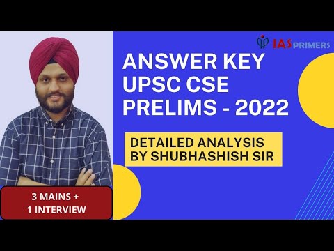 UPSC CSE PRELIMS - 2022 | Answer Key & Detailed Analysis by Shubhashish ...
