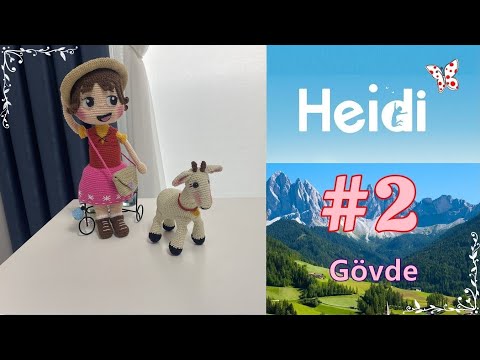 Amigurumi Heidi ve Keçisi - 2. BÖLÜM - Gövde