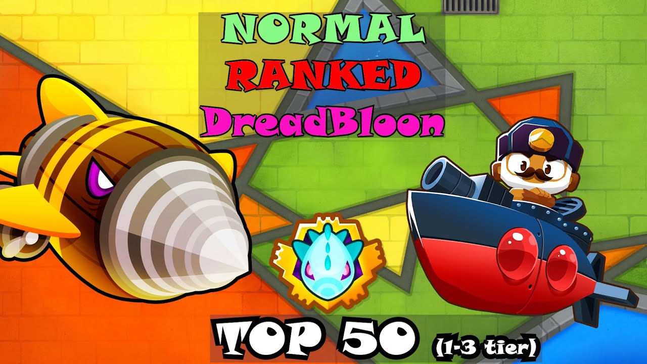 TOP 50 | Normal Ranked DreadBloon | Time : 0:40 (1-3 tier) | Cubism ...