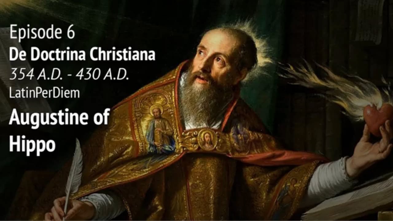 LatinPerDiem Latin Lessons: Augustine of Hippo, De Doctrina Christiana ...
