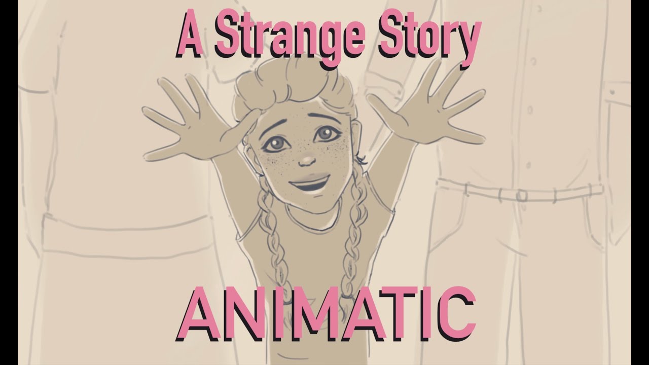 A STRANGE STORY - ANIMATIC - YouTube