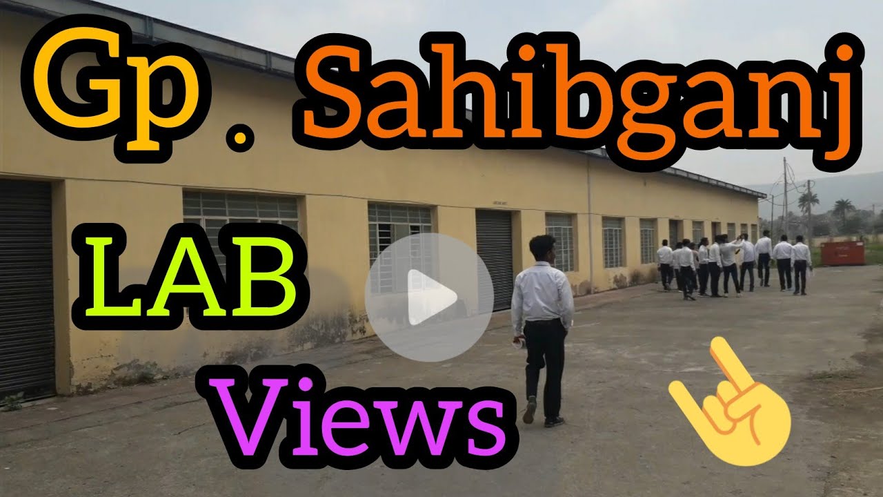 Government Polytechnic Sahibganj//Lab Views// #youtubeindia #PRITAM_SUM ...