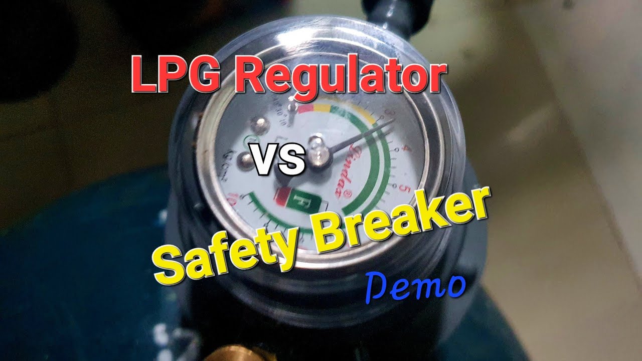 LPG Regulator vs Safety Breaker Demo - YouTube