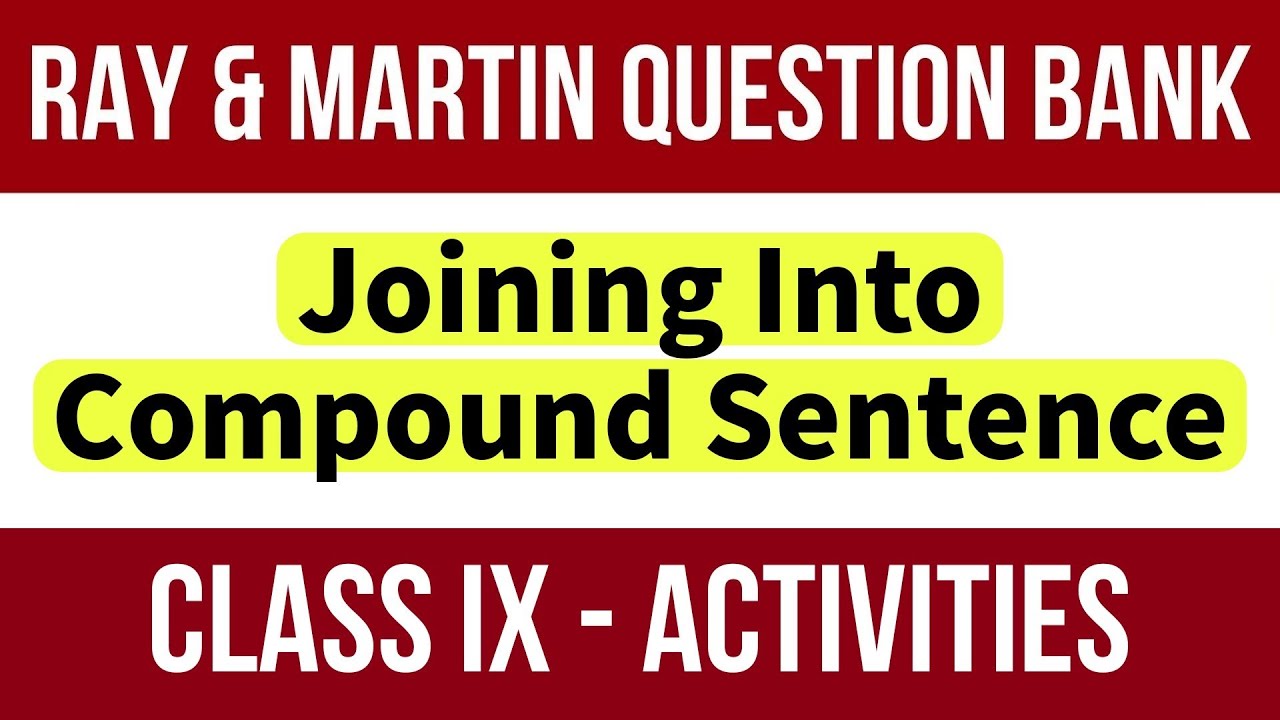 Ray And Martin Question Bank | Class 9 English Joining Into Compound ...