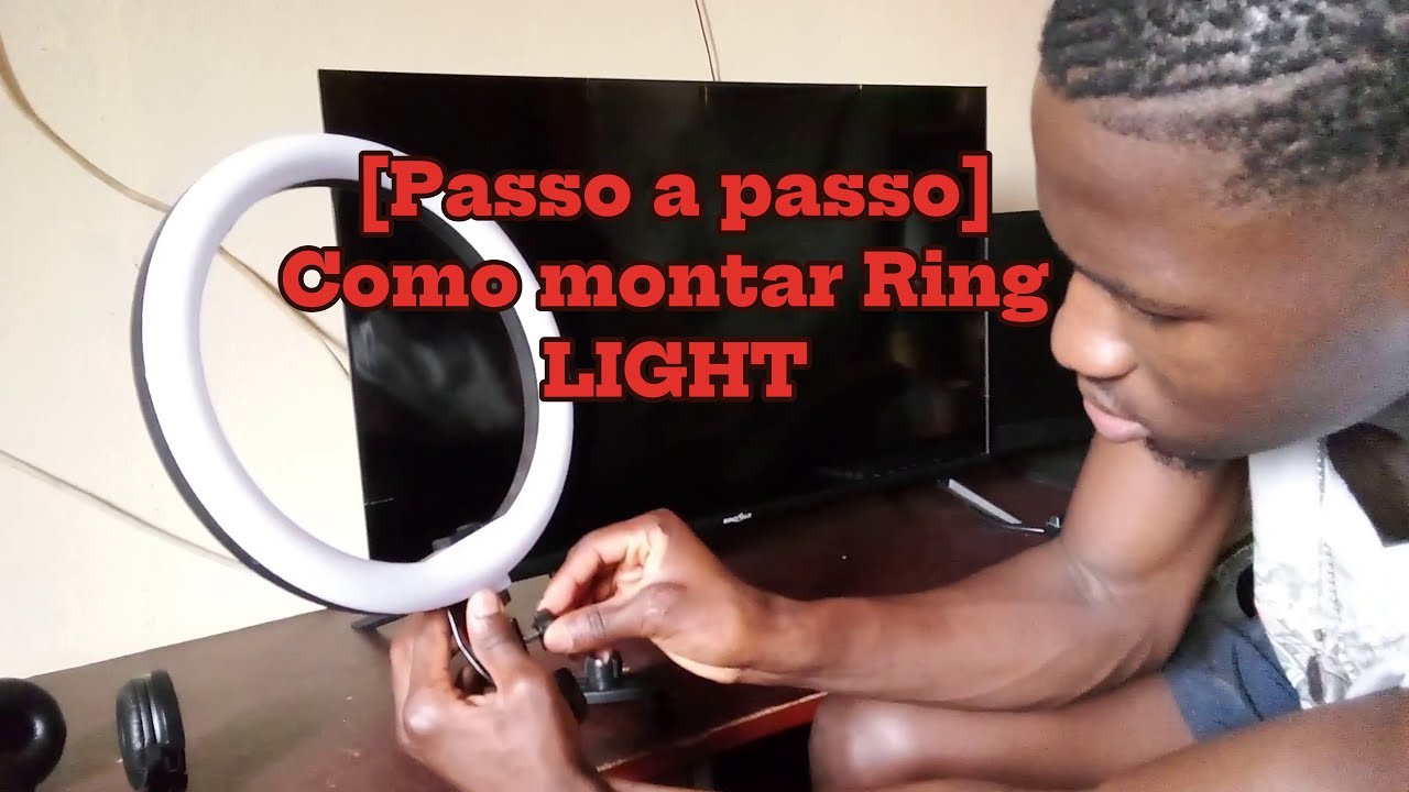 [PASSO A PASSO] COMO MONTAR UM RING LIGHT - YouTube
