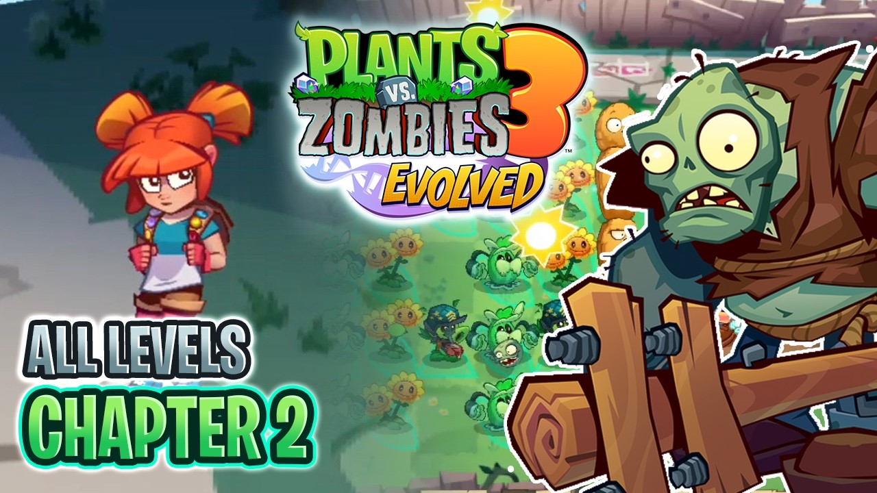 🌱 Chapter 2 🌱 ⛺ Adventures ⛺ | PvZ 3: Evolved 28.0.21 - YouTube
