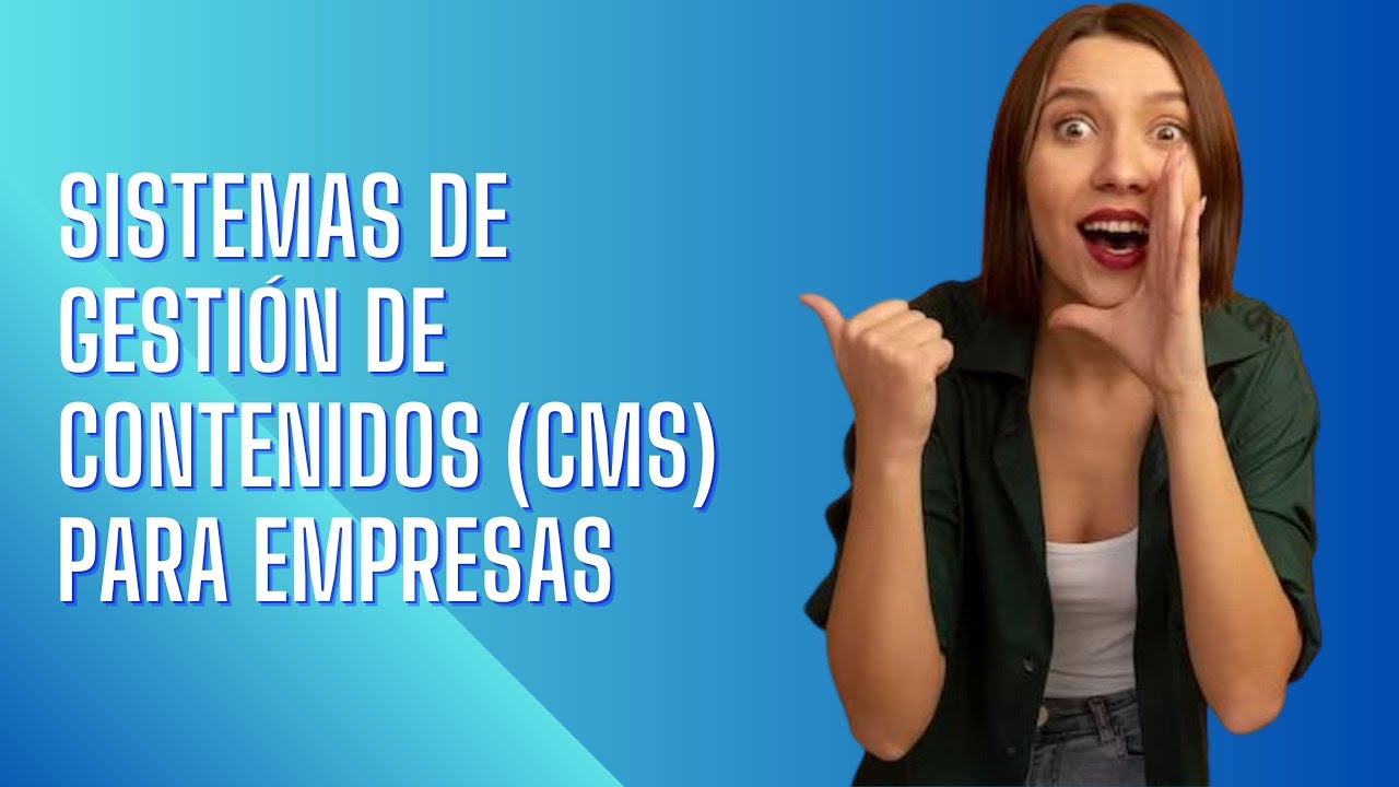 Sistemas de gestión de contenidos (CMS) para empresas - YouTube