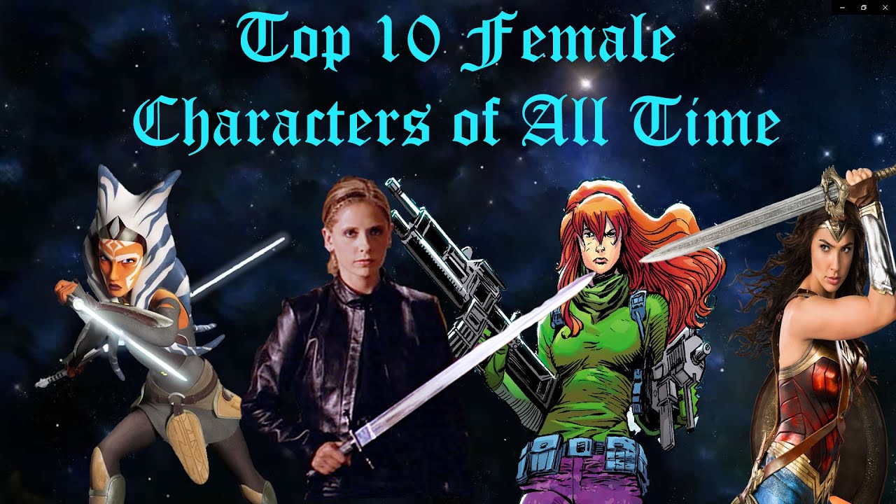 Top 10 Female Characters of All Time - YouTube