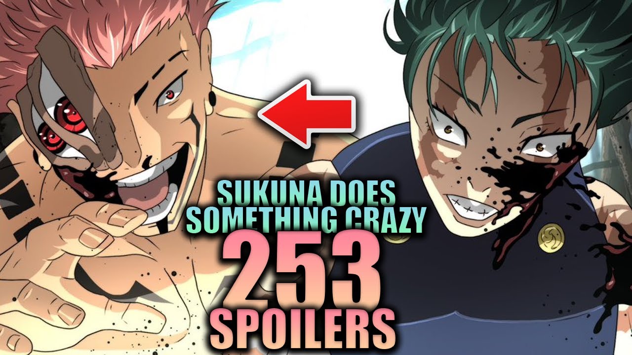 Sukuna Just SHOCKED Everyone... / Jujutsu Kaisen Chapter 253 Spoilers ...