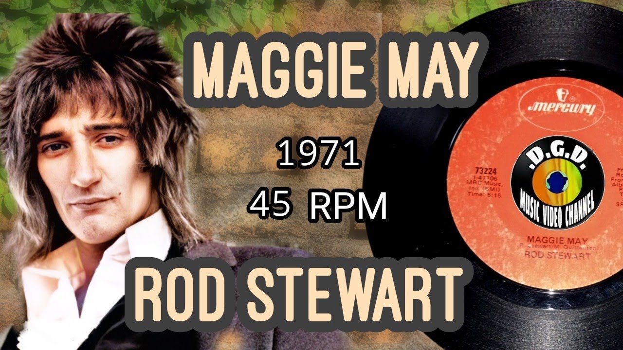 Maggie May (1971) "45 rpm" - ROD STEWART - YouTube