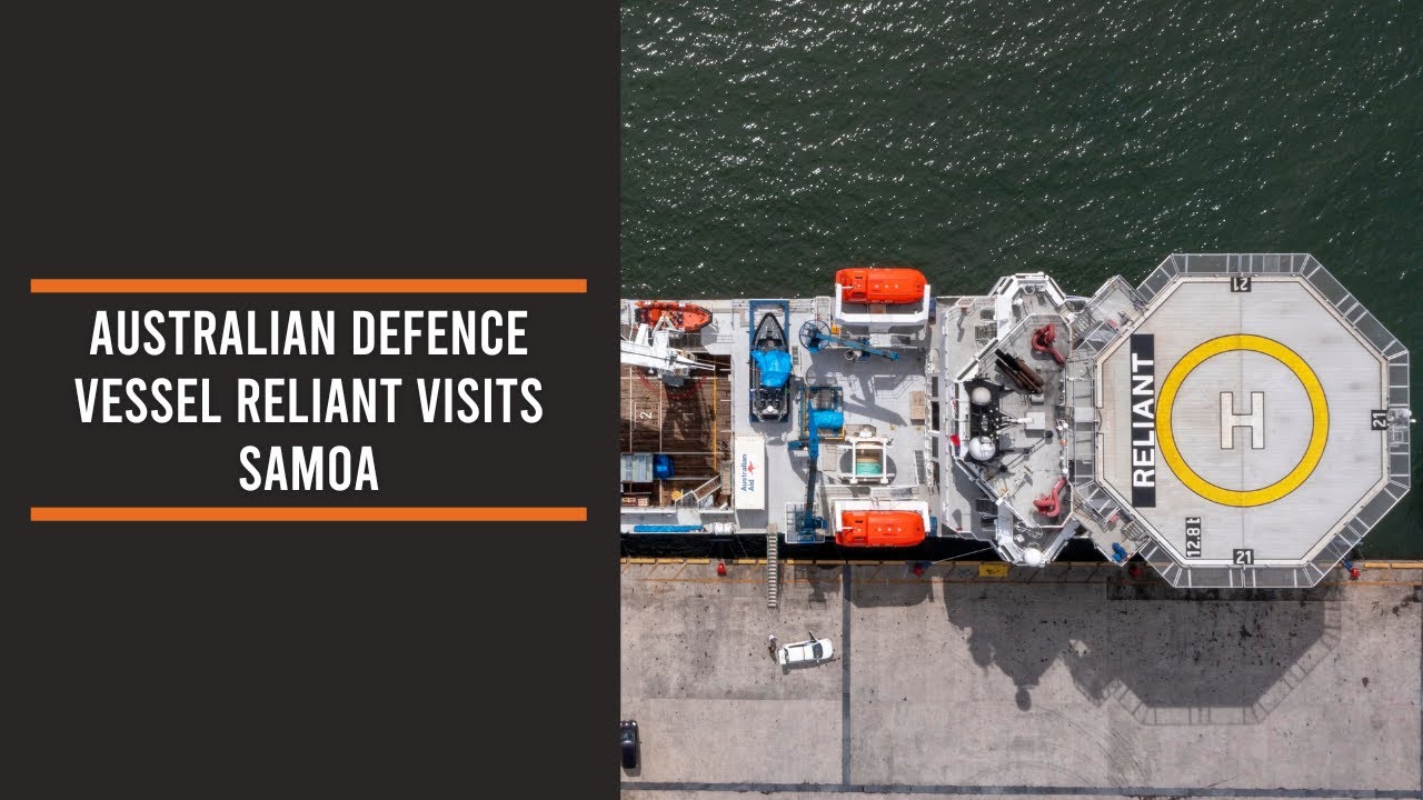 Australian Defence Vessel Reliant visits Samoa - YouTube