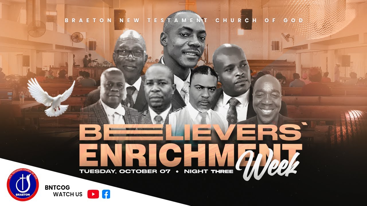 Believers' Enrichment Week Night Three | Braeton NTCOG | October 7 ...