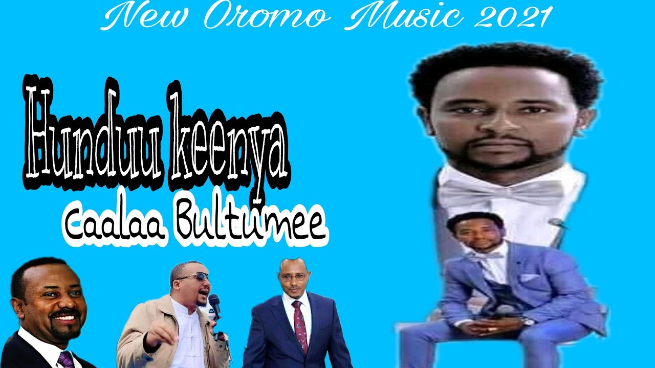 Caalaa Bultumee__Hunduu Keenya--Official-New-Oromo-Music_2021 - YouTube
