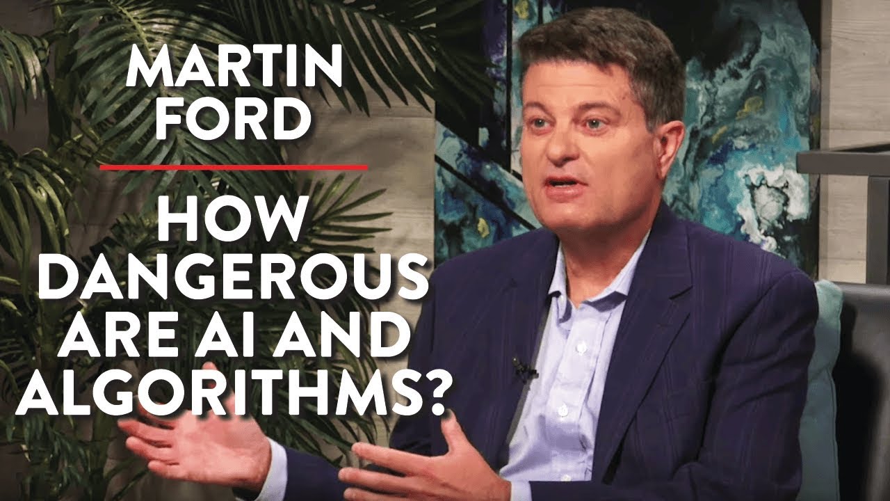 How Dangerous are AI and Algorithms? (Pt. 1) | Martin Ford | TECH ...