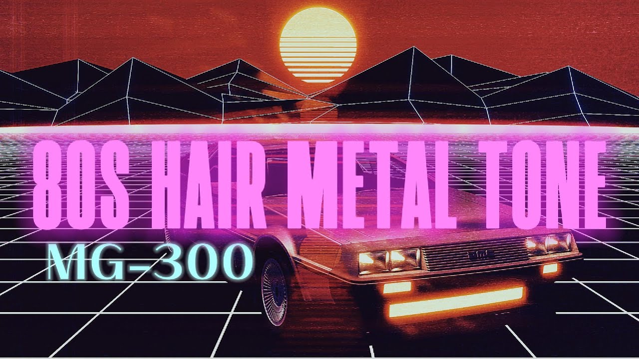 HOW TO GET 80S HAIR METAL TONE | NUX MG 300 - YouTube