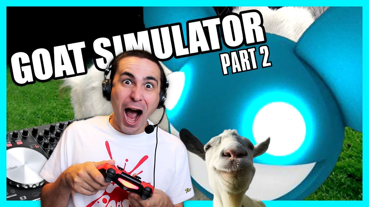 I'M A DJing GOAT! (Goat Simulator Expansion) - YouTube