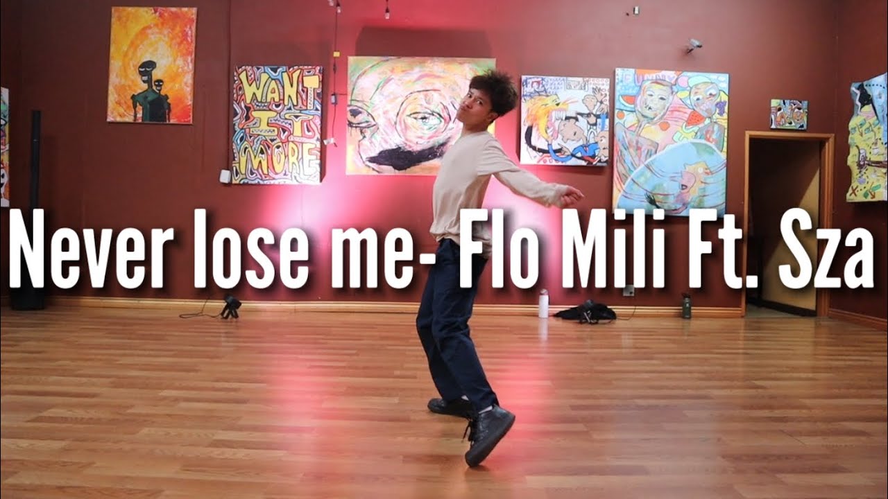 Never lose me- Flo Milo ft. Sza Choreography by Wayne De Los Santos ...