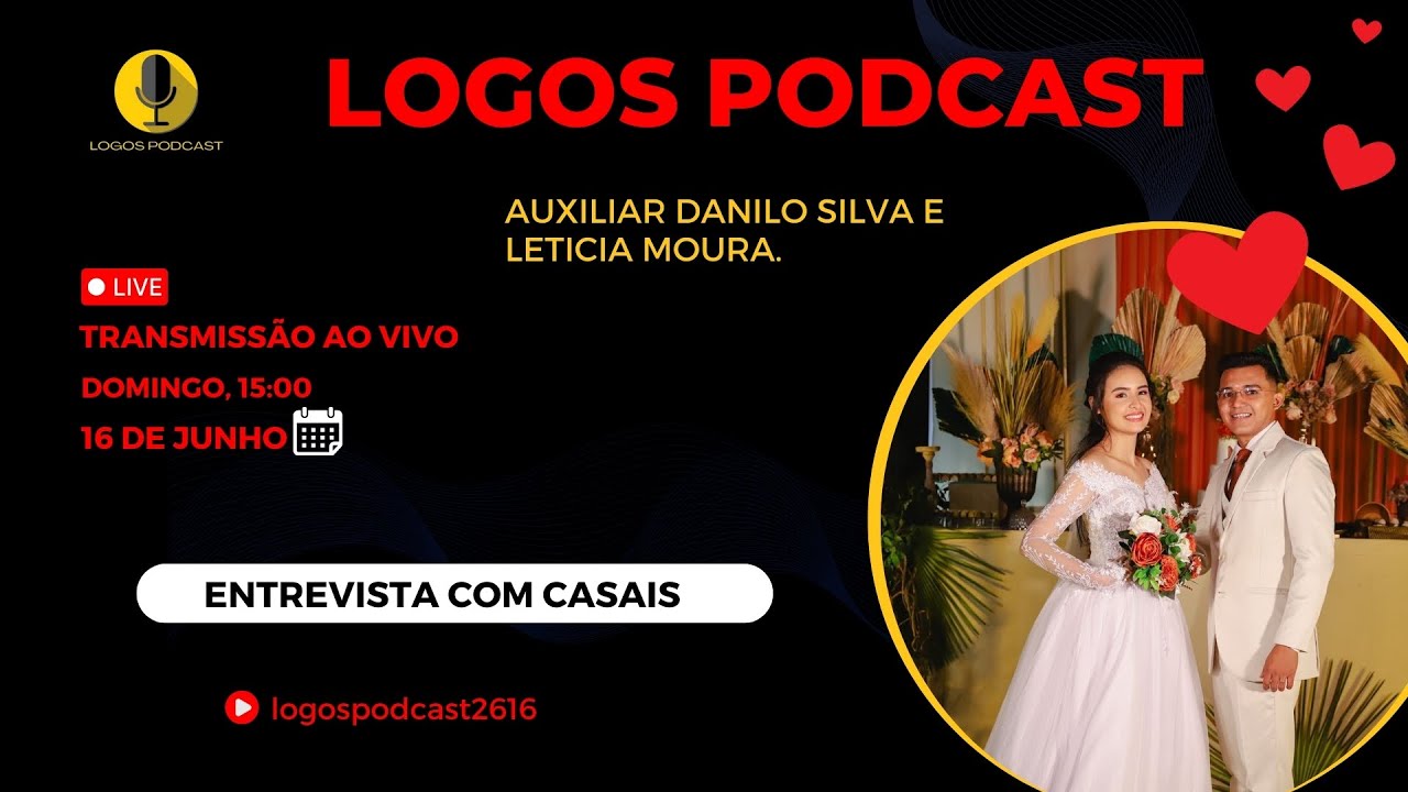 ENCONTRO DE CASAIS-DANILO SILVA E LETICIA MOURA- LOGOS PODCAST-ENTREVISTA-EPSÓDIO21 - YouTube
