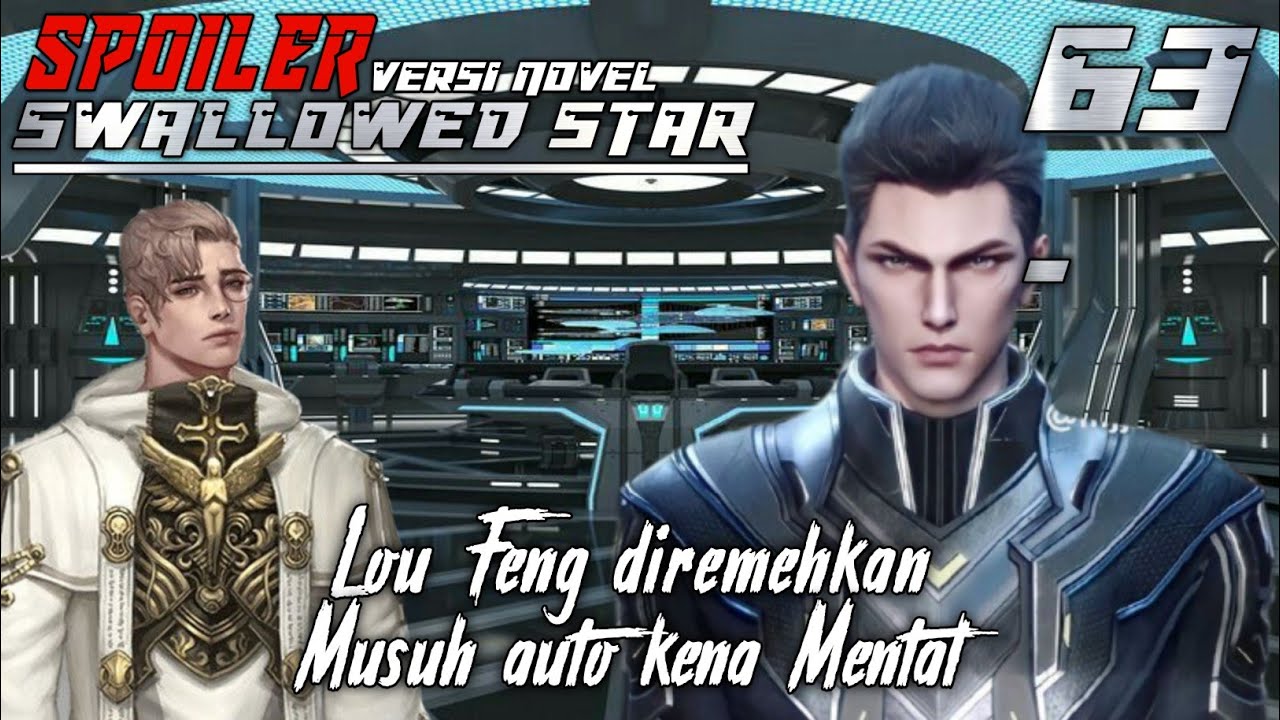 SPOILER Swallowed Star Season 2 Episode 63 Lou Feng Diremehkan Musuh ...