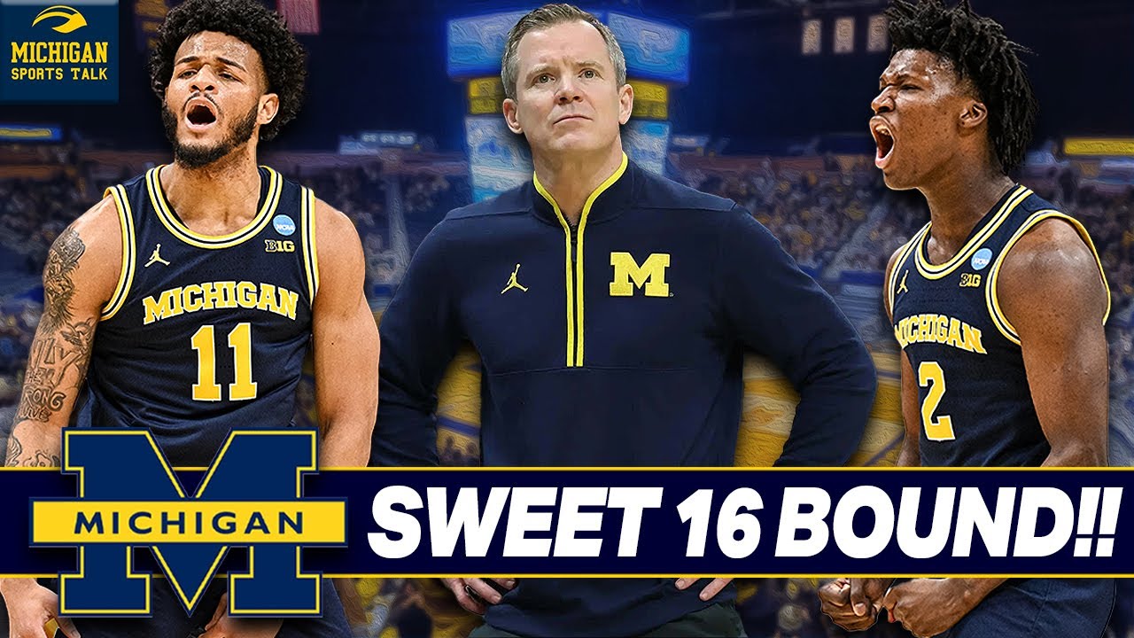 MICHIGAN ADVANCES TO THE SWEET 16!! Key Takeaways, Players of the Game ...