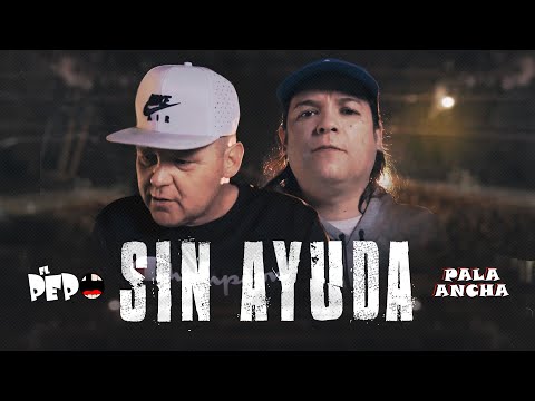 El Pepo ft. Pala Ancha - Sin Ayuda (Video Oficial)