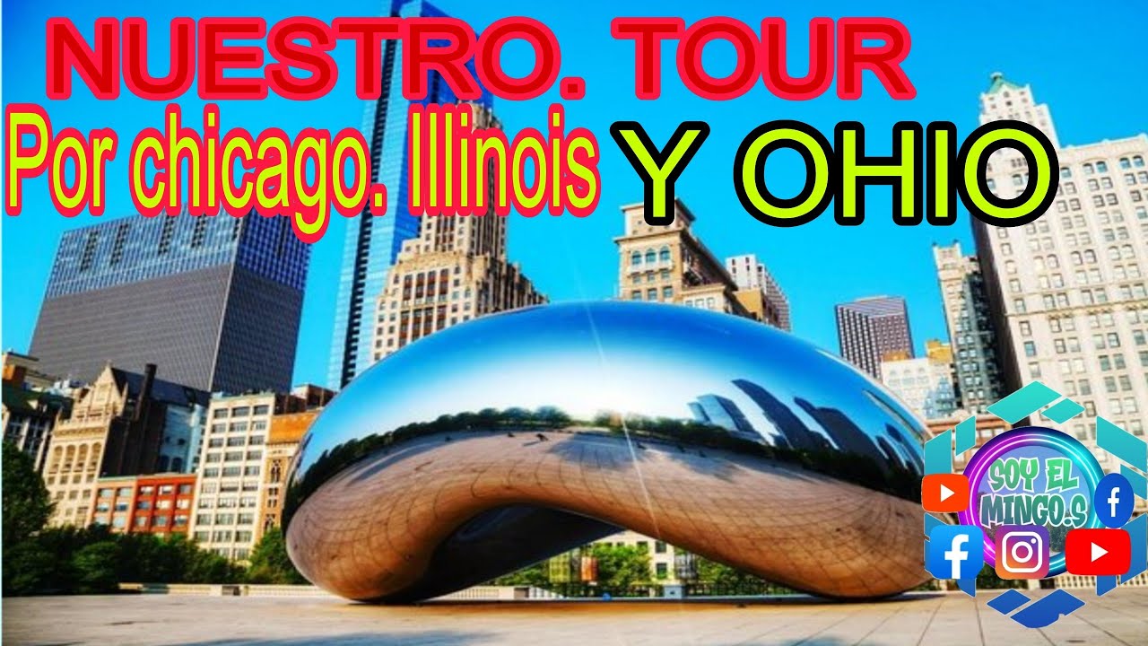 NUESTRO. TOUR. POR CHICAGO.ILLINOIS..Y Ohio.. - YouTube
