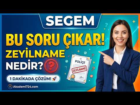 SEGEM Sınav Soruları ve Çözümleri 2026 | Zeyilname Nedir? (Çıkmış Soru)