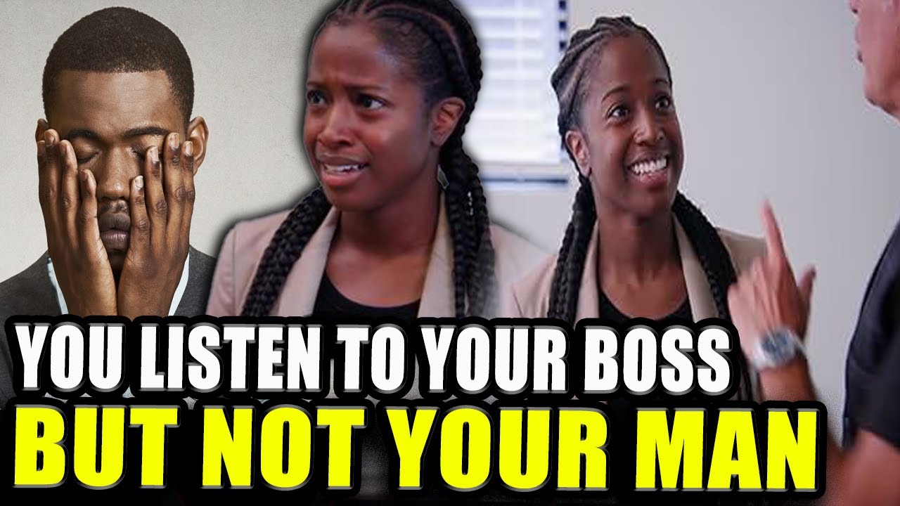 You Listen To Your Boss But Not Your Man... - YouTube
