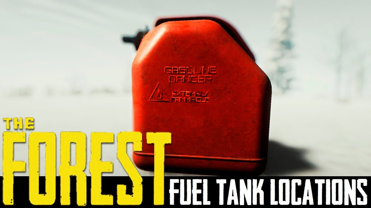 8 FUEL TANK LOCATIONS! - THE FOREST - [v.0.60|F.HD] - YouTube