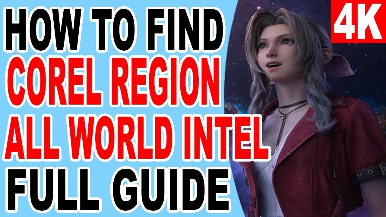 FF7 Rebirth How to Find All Corel Region World Intel Locations - Final ...