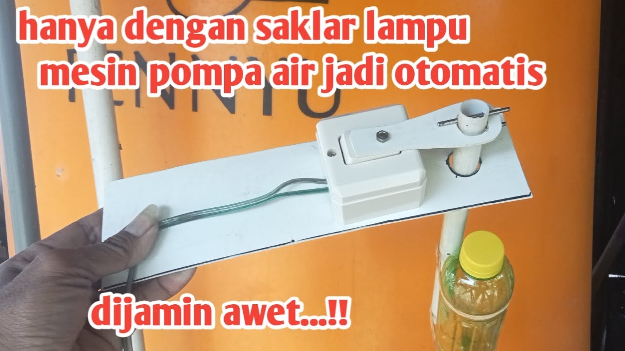 cara buat alat otomatis mesin pompa air dari saklar lampu#cara#alat# ...