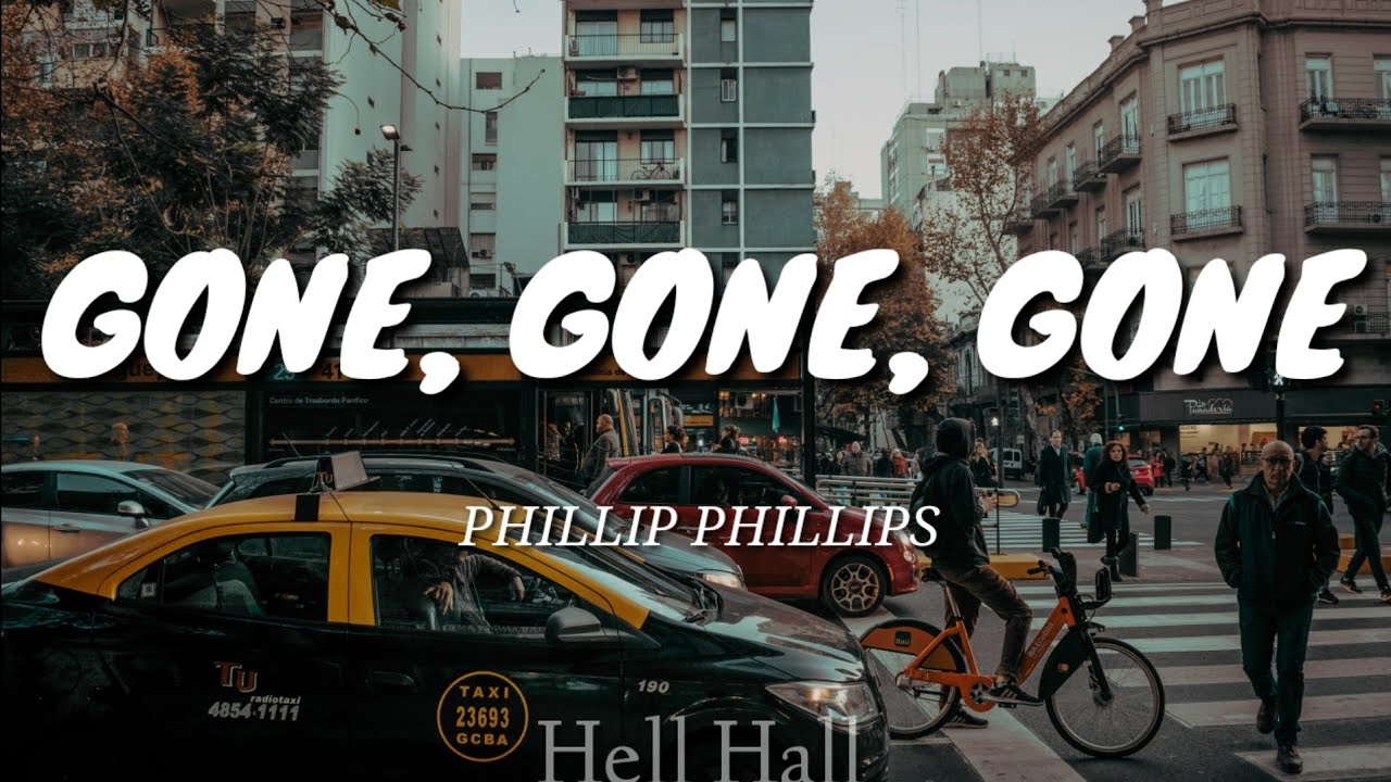 Gone, Gone, Gone - Phillip Phillips | Lyrics (Letra en inglés) - YouTube