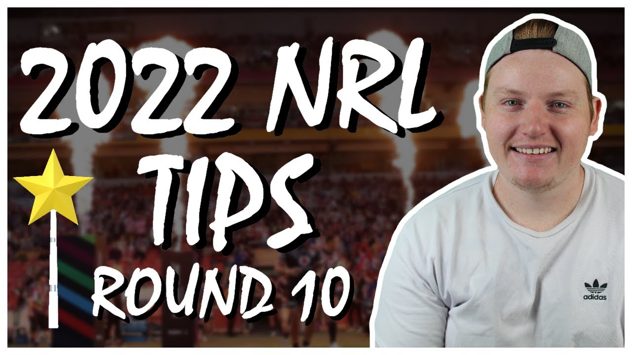 2022 NRL ROUND 10 TIPS & PREDICTIONS (MAGIC ROUND) - YouTube