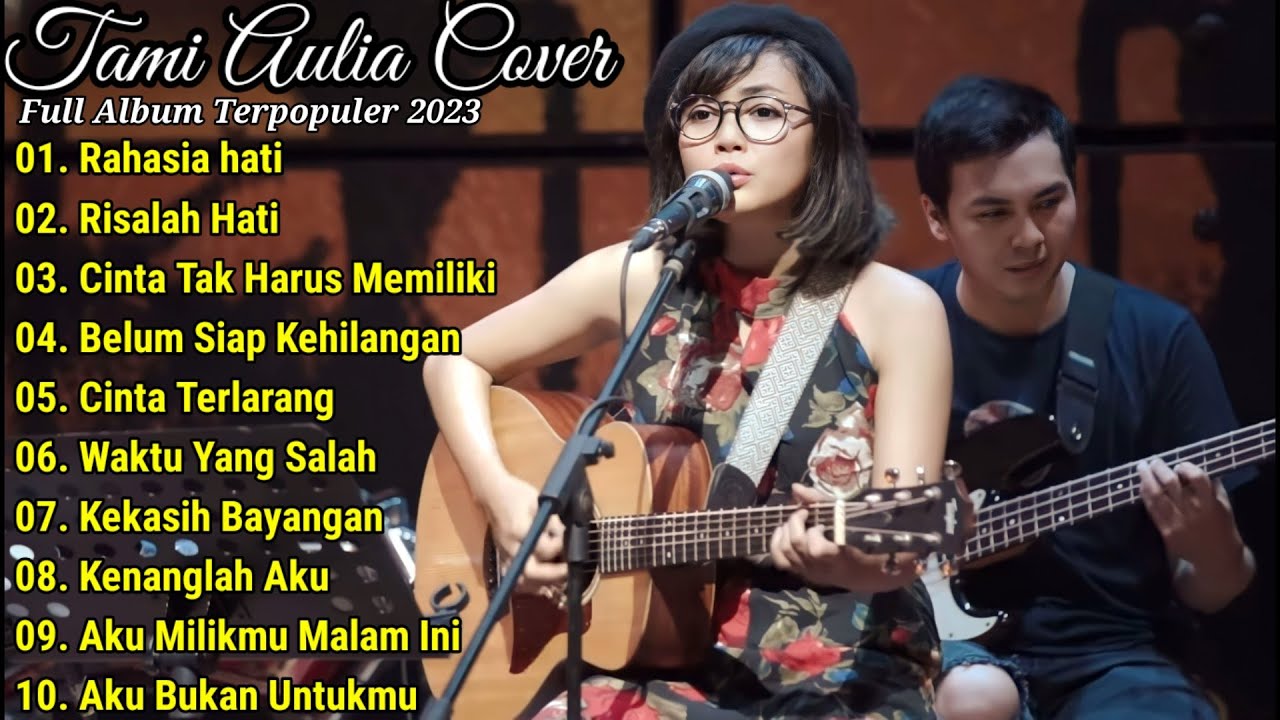 Tami Aulia Cover Full Album Terpopuler 2023 | Rahasia Hati | Best Cover ...