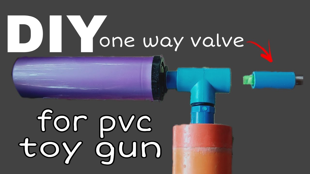 easy diy one way check valve (Auto close valve) for pvc marble toy gun ...