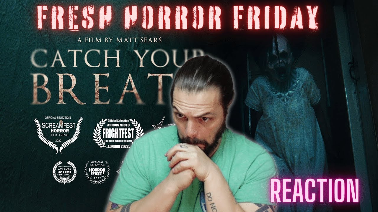 Fresh Horror Fridays | "Catch Your Breath" Short Horror Film Reaction ...