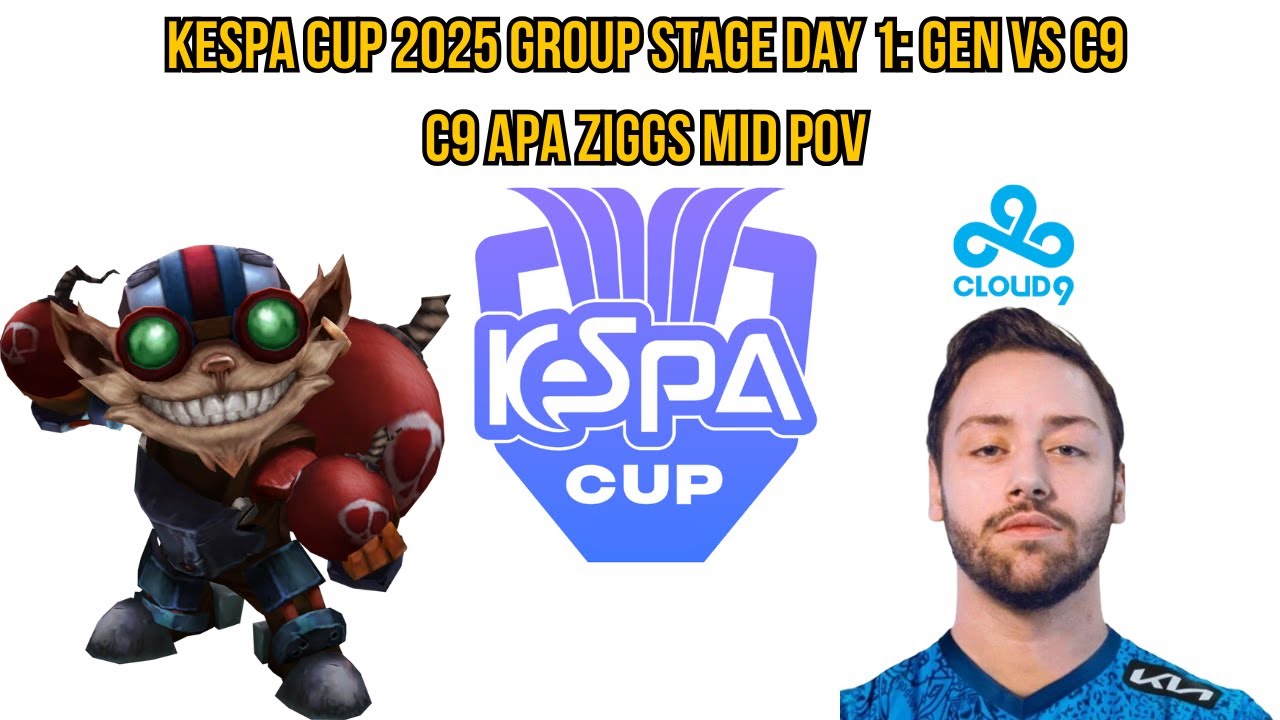 KeSPA Cup 2025 Group Stage Day 1: GEN vs C9 | C9 APA Ziggs Mid POV ...