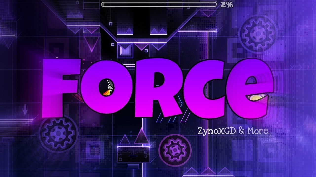 Geometry Dash - Force by ZynoxGD (Epic Insane Level) - YouTube