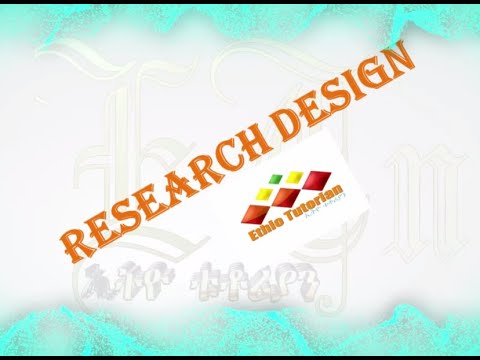 Research Designs: Part 1 of 3: Quantitative Research Designs (ሪሰርች ዲዛይን ...
