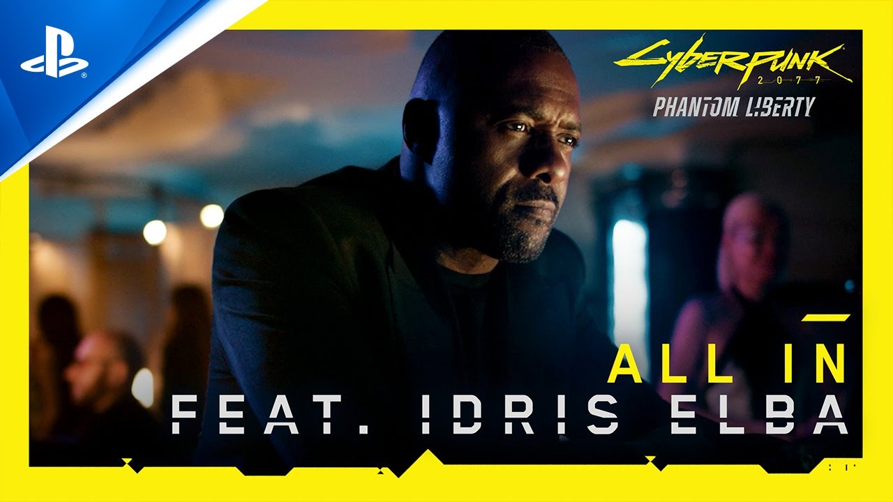 Cyberpunk 2077: Phantom Liberty - All In (feat. Idris Elba) | PS5 Games ...