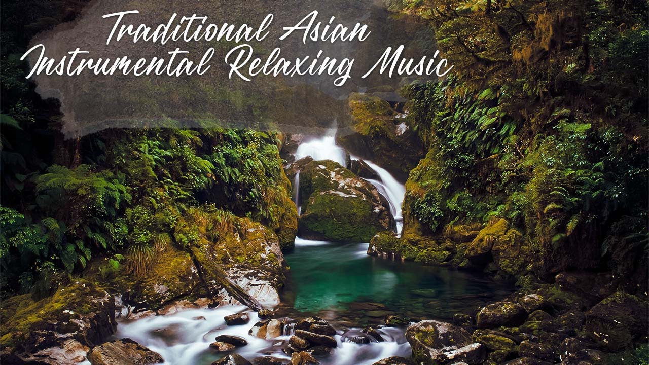 Traditional Asian Relaxing Instrumental Music 30 Minutes - YouTube