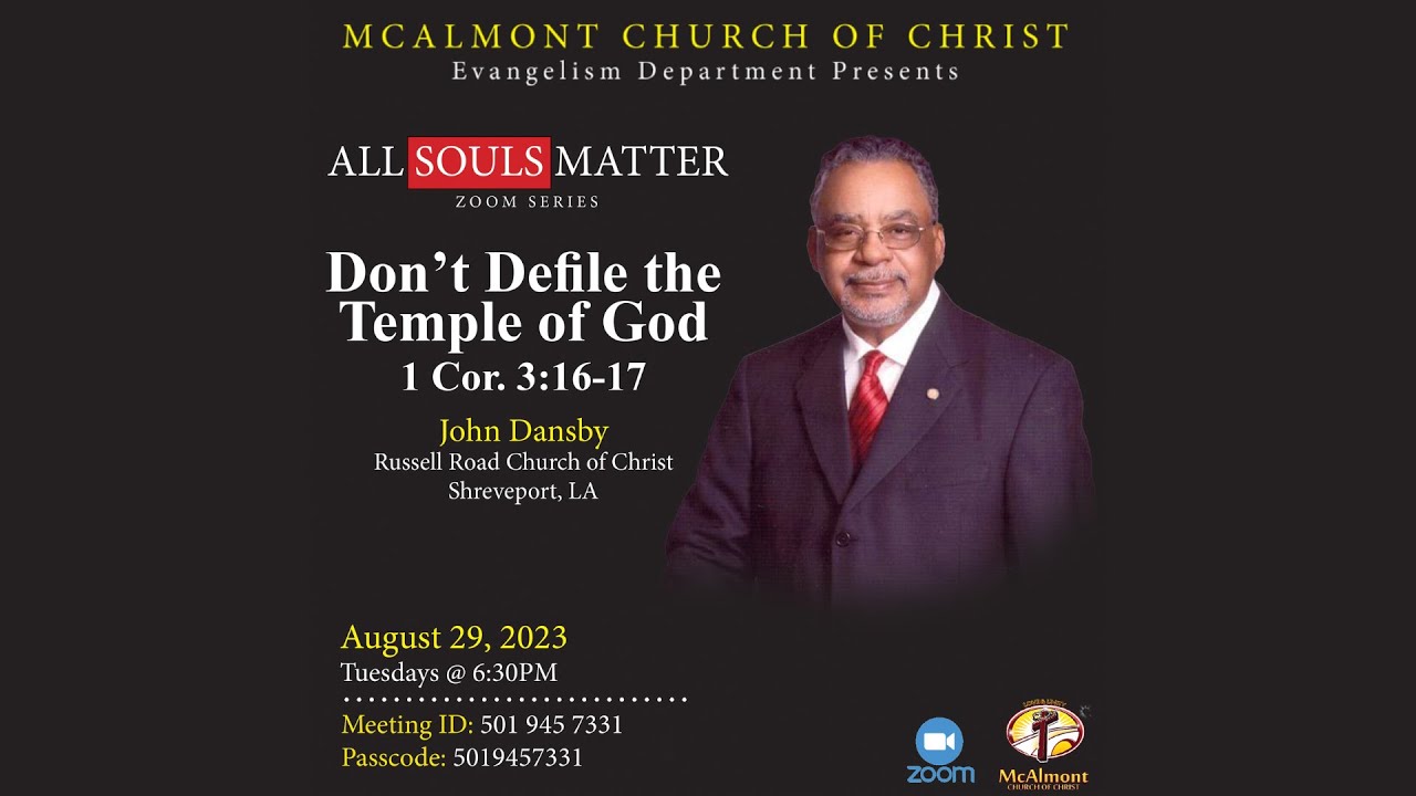 ALL SOULS MATTER | DON'T DEFILE THE TEMPLE OF GOD | JOHN DANSBY | 08/29 ...