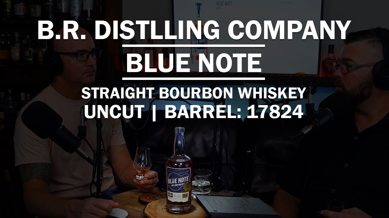 Blue Note Uncut Bourbon Barrel: 17824 - YouTube