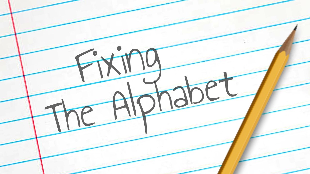 I Fixed the Alphabet - YouTube