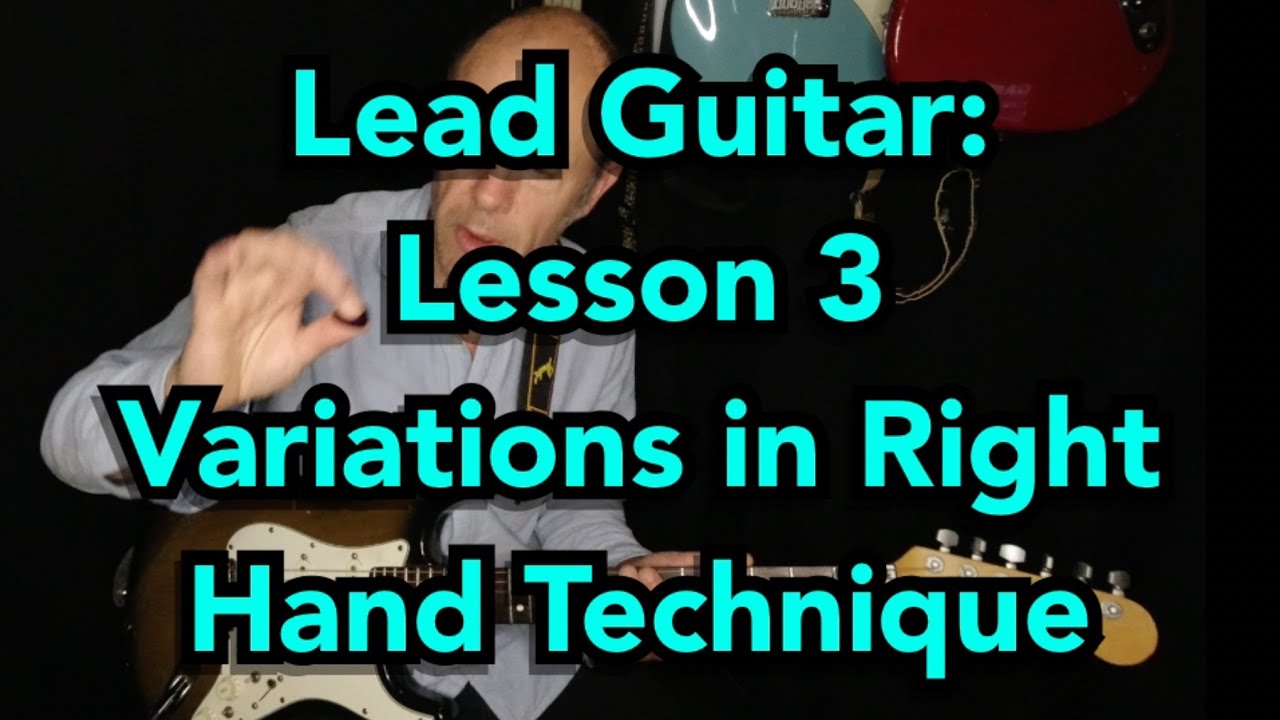 Lead Guitar Lesson 3: Variations in Right Hand Technique - YouTube