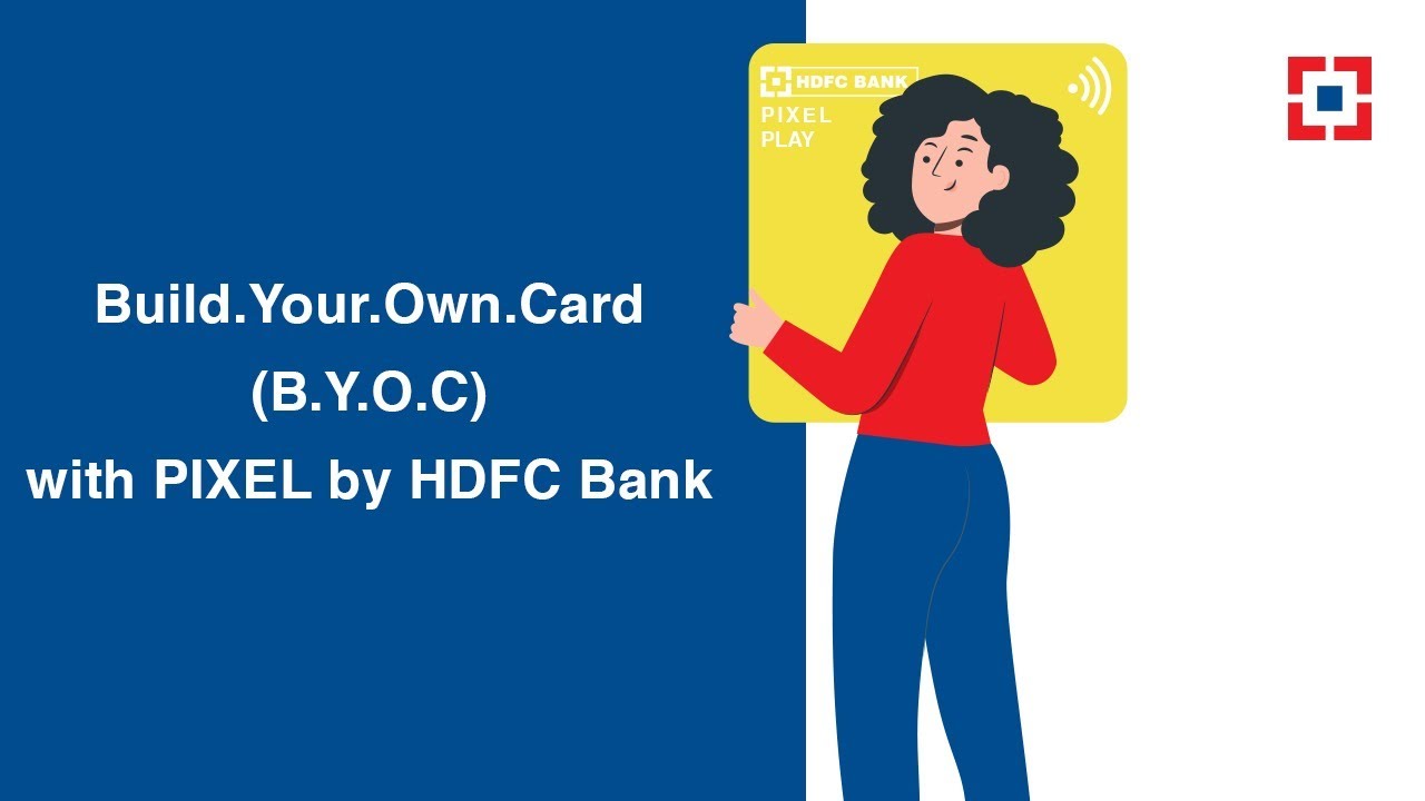 Build.Your.Own.Card (B.Y.O.C) with PIXEL by HDFC Bank - YouTube