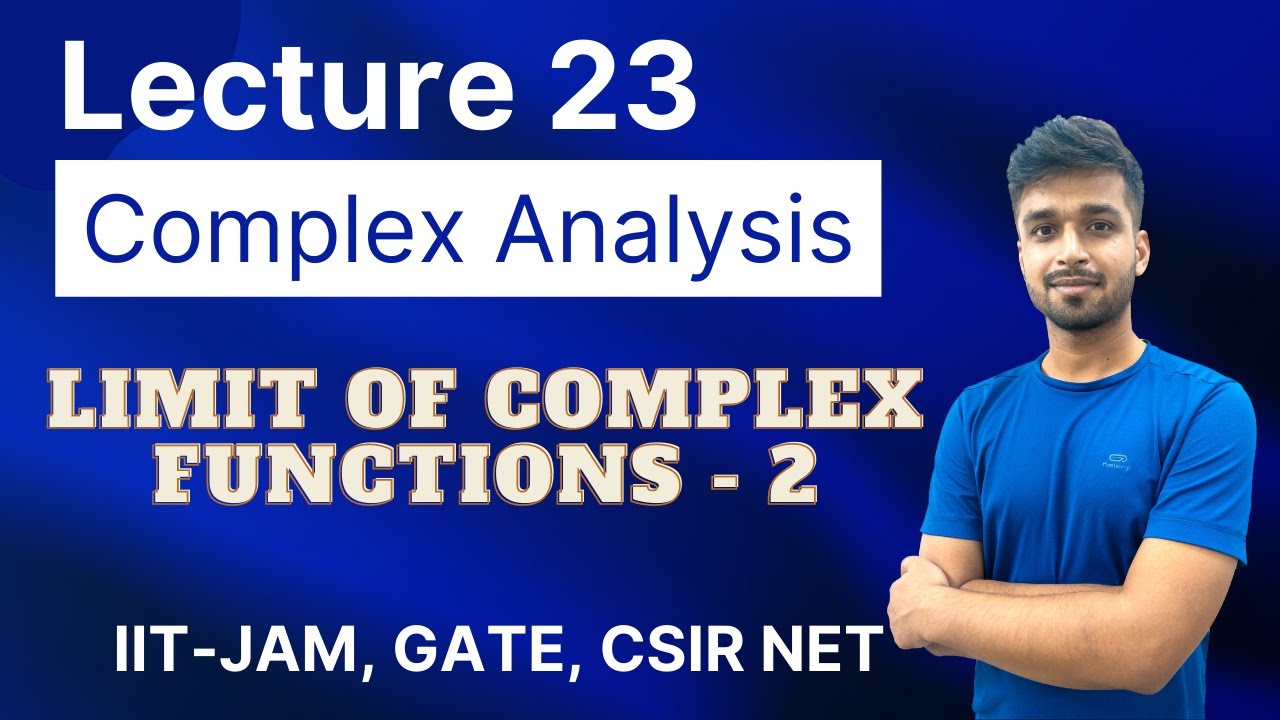 Lecture 23 Limit Of Complex Functions 2 Iit Jam Csir Net Gate Vivekmaths Youtube