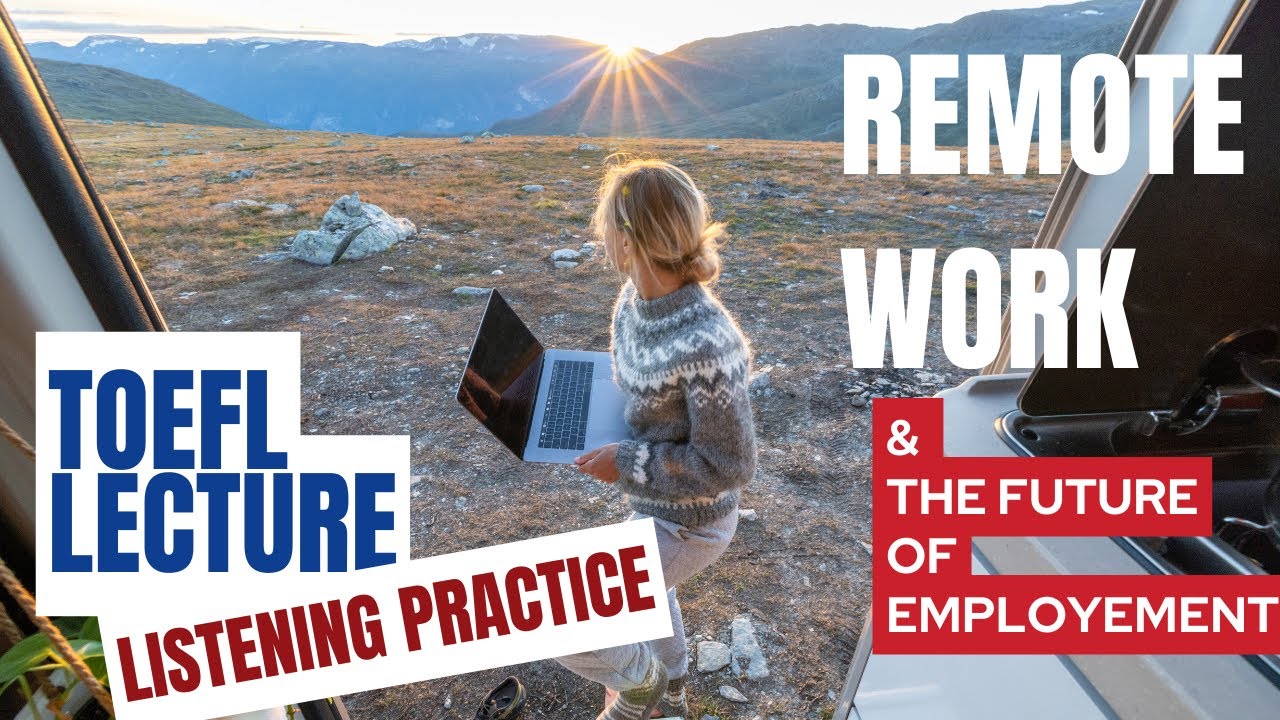 TOEFL Lecture Listening Practice | Remote work - YouTube