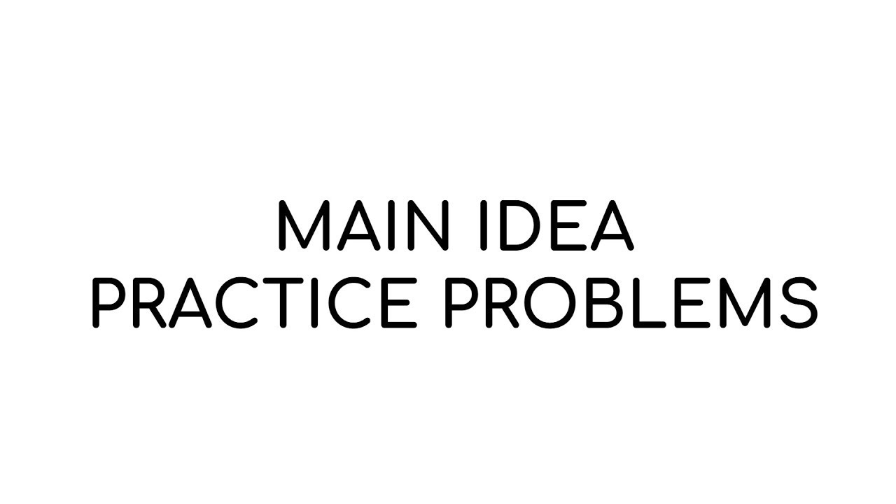 Main Idea Hard 20 Practice Problems Walkthrough (REUPLOAD) - YouTube